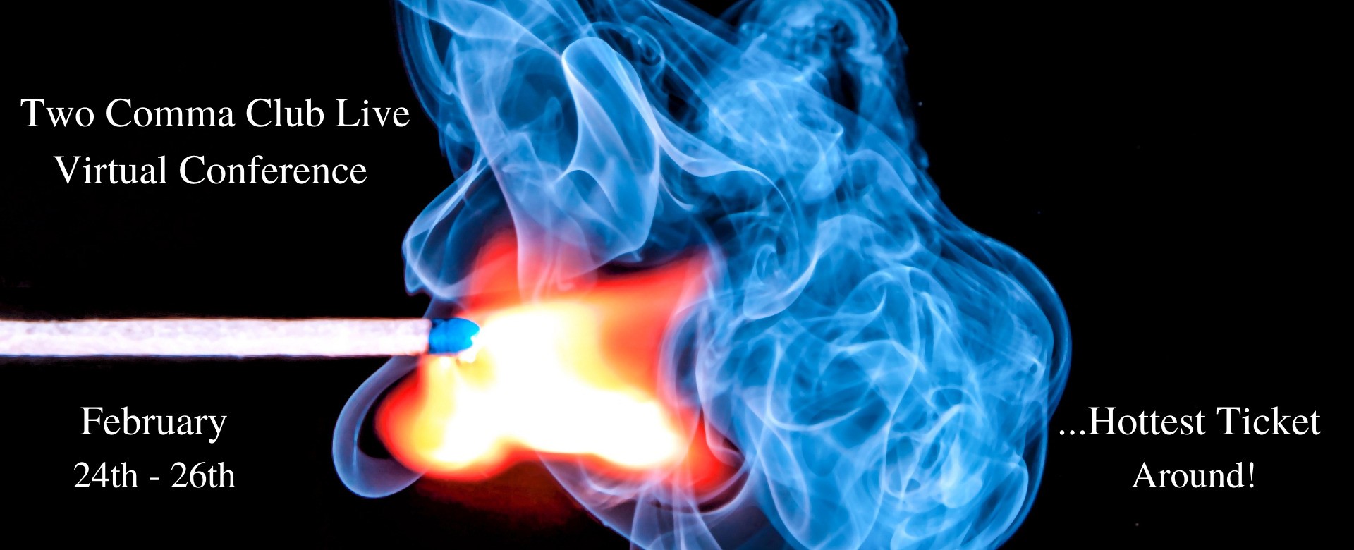 Two Comma Club Live Virtual Conference February 2021 ...